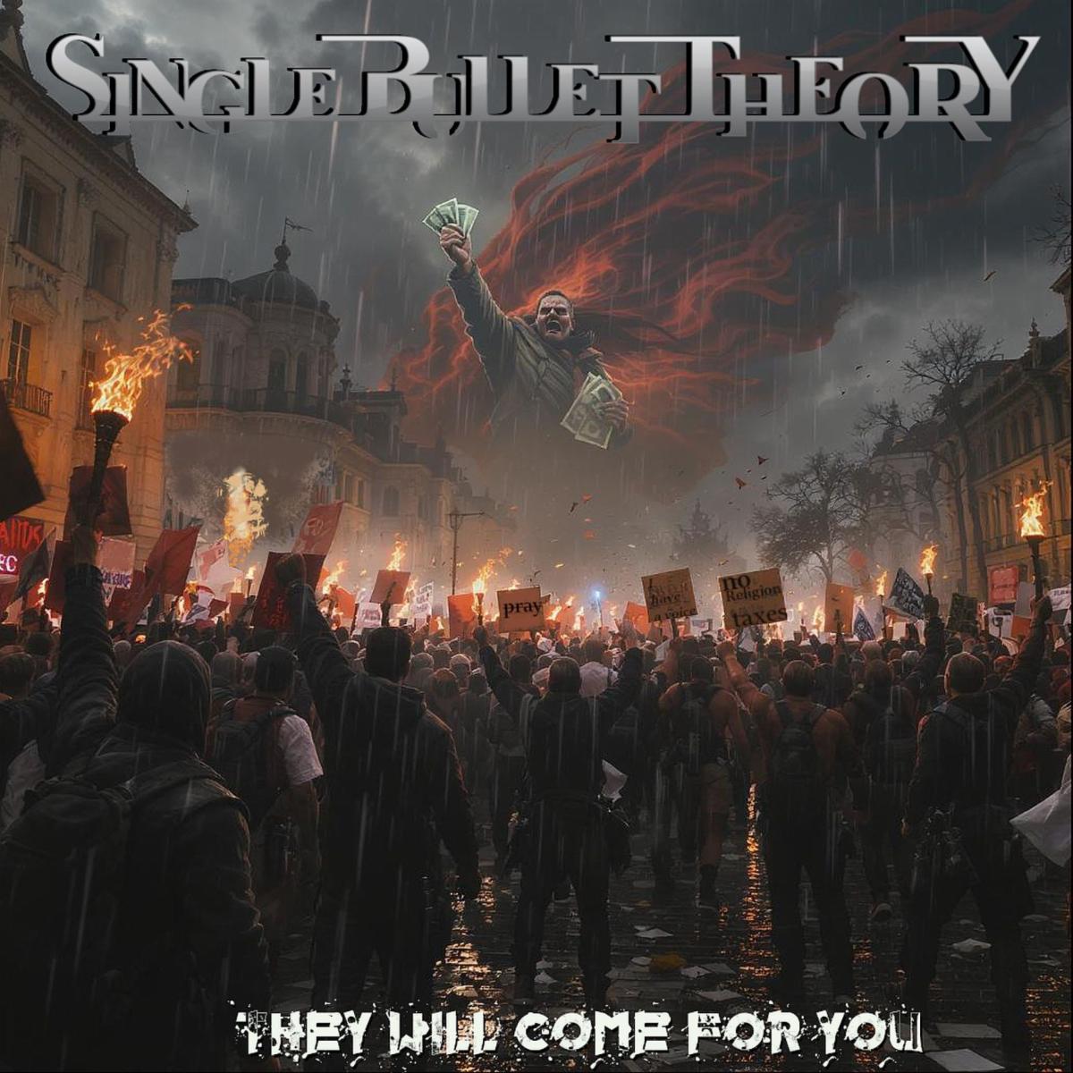Single Bullet Theory they will come for you - Headbangers News